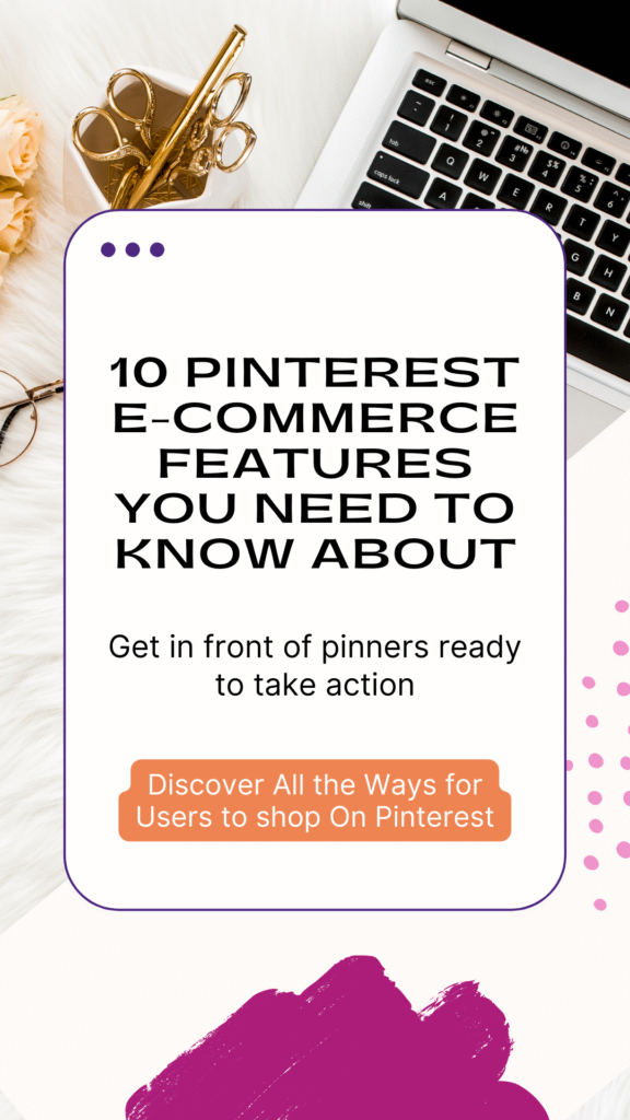 Pinterest Ecommerce Features You Need to Know About